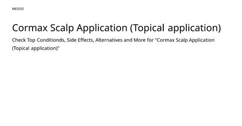 Cormax Scalp Application Topical Application Medsis Cormax Scalp Application Topical Application Medsis