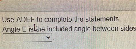 Solved Use Def To Complete The Statements Angle E Is He Included
