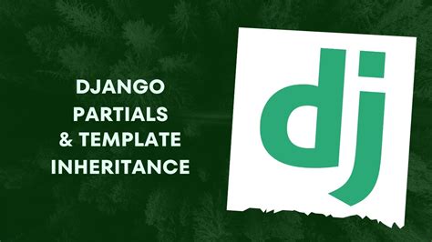 Template Inheritance And Partials In Django Youtube