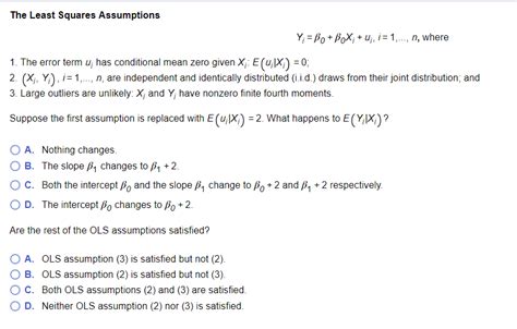Solved The Least Squares Assumptions Ye X Ui L Chegg Com