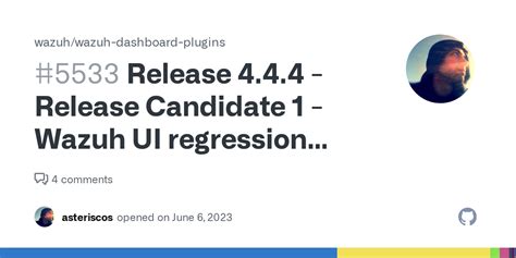 Release 444 Release Candidate 1 Wazuh Ui Regression Testing · Issue 5533 · Wazuhwazuh