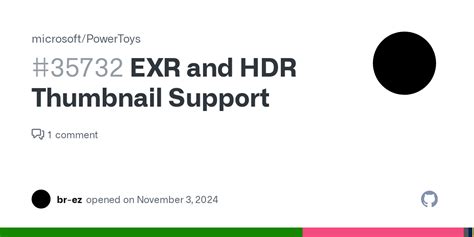 Exr And Hdr Thumbnail Support · Issue 35732 · Microsoftpowertoys · Github