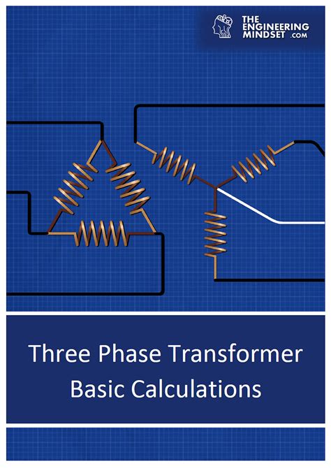 Three Phase Transformer Basic Calculations Engineering Mindset
