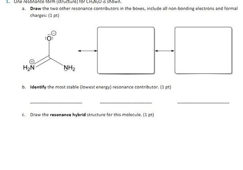 Solved 1 One Resonance Form Structure Tor CH4N2O Is