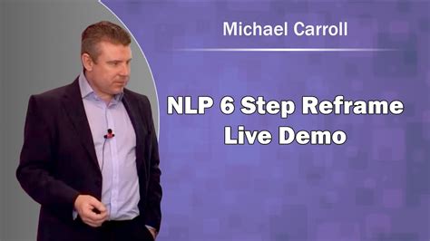 Experience The Nlp 6 Step Reframe Effective Techniques Explained