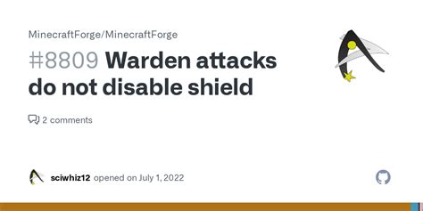 Warden Attacks Do Not Disable Shield · Issue 8809 · Minecraftforgeminecraftforge · Github