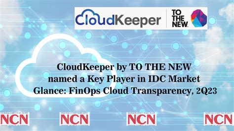 Cloudkeeper By To The New Named A Key Player In Idc Market Glance Finops Cloud Transparency
