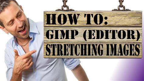 Gimp Tutorial How To Stretch Image With Gimp YouTube