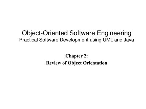 Ppt Object Oriented Software Engineering Practical Software Development Using Uml And Java
