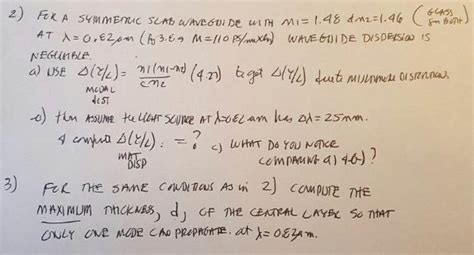Solved 3 For A Symmetric Slab Waveguide With N1 148 And