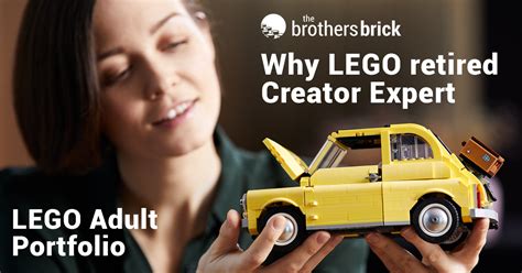 LEGO S New Adult Product Strategy Why LEGO Is Retiring Creator Expert Feature The Brothers
