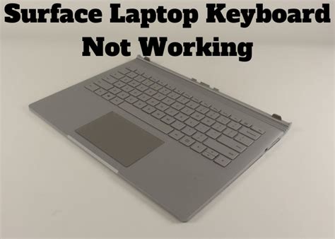 Surface Laptop Keyboard Not Working Techvtimes