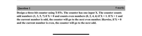 Solved Design A Three Bit Counter Using T Ffs The Counter