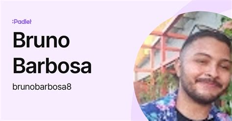 Bruno Barbosa Brunobarbosa8 Profile Padlet