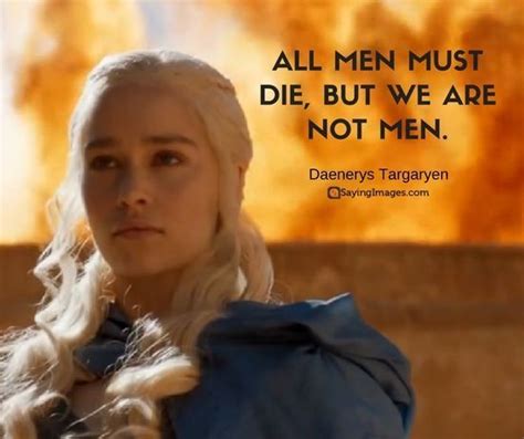 30 Powerful Daenerys Targaryen Quotes For All The Khaleesi Fans Artofit