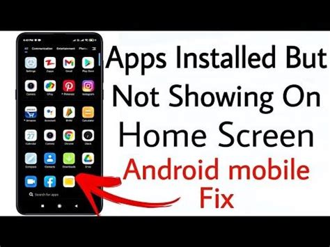 Installed Apps Not Showing On Home Screen Apps Installed But Not Displaying On The Home Screen
