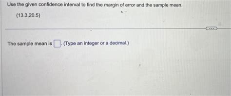 Solved Use The Given Confidence Interval To Find The Margin