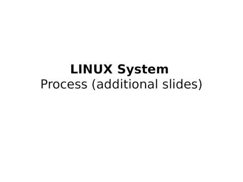Ppt Linux System Process Additional Slides Dokumentips