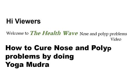 How To Cure Nose And Polyp Problems By Doing Yoga Mudra Youtube