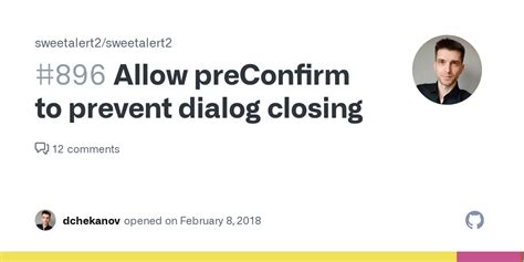 Allow PreConfirm To Prevent Dialog Closing Issue Sweetalert