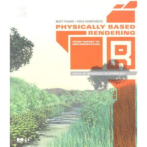 Pre Owned Physically Based Rendering From Theory To Implementation Hardcover 012553180x