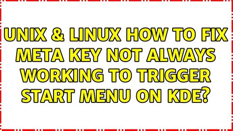 Unix And Linux How To Fix Meta Key Not Always Working To Trigger Start Menu On Kde Youtube