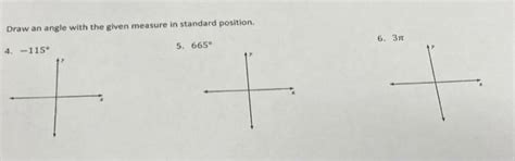 Solved Draw An Angle With The Given Measure In Standard Chegg Com