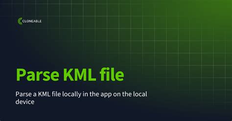 Parse Kml File Cloneable Documentation