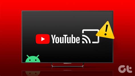5 Ways To Fix Android Tv Cast Not Working Guiding Tech