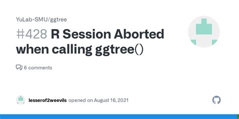 r session aborted when calling ggtree · issue 428 · yulab smu ggtree