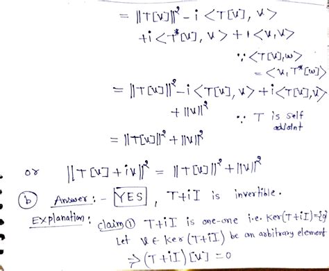 Solved B）is The Linear Operator Tii Invertible？explain Math 110