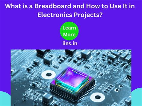 What Is A Breadboard And How To Use It In Electronics Projects