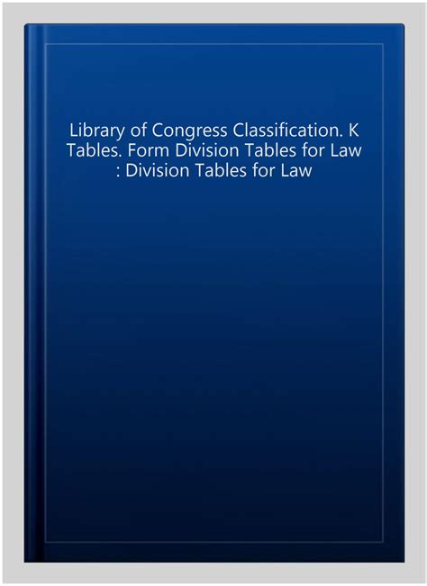 Library Of Congress Classification K Tables Form Division Tables For