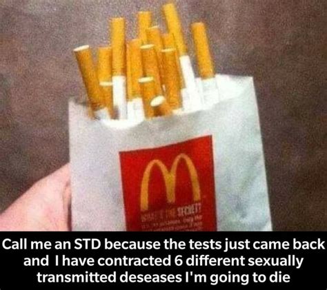 Call Me An STD Because The Tests Just Came Back And I Have Contracted Different Sexually
