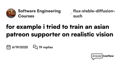 For Example I Tried To Train An Asian Patreon Supporter On Realistic Vision Software