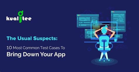 10 Most Common Test Cases To Bring Down Your App Kualitee