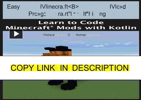 Ppt ⚡pdf ️ Easy Minecraft® Mod Programming Learn To Code Minecraft® Mods With Kotlin