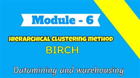 Hierarchical Clustering Method Birch Youtube