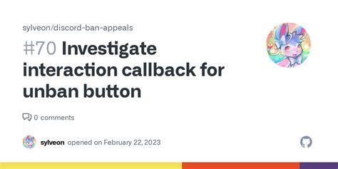 Investigate Interaction Callback For Unban Button · Issue 70 · Sylveon