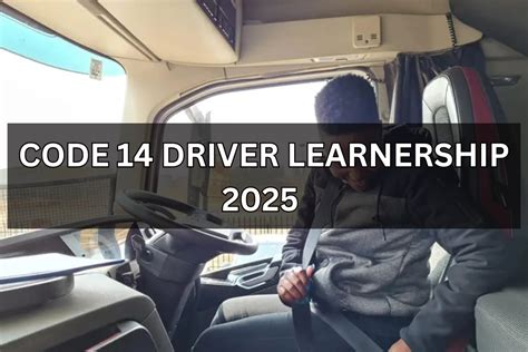 Commercial Transport Academy 2025 Code 14 Driver Learnership Here Is How To Apply Bursaries Room