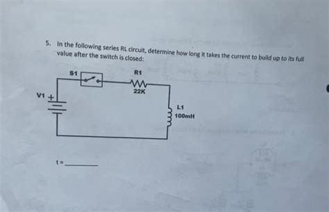 Solved In The Following Series RL Circuit Determine How Chegg