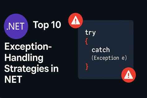 Top 10 Exception Handling Strategies In Net By Venkataramana Medium