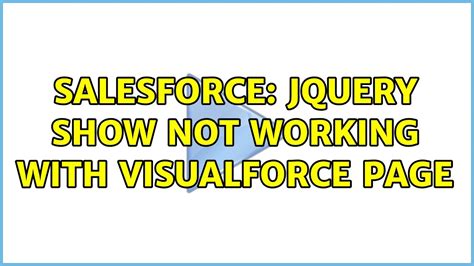 Salesforce Jquery Show Not Working With Visualforce Page 2 Solutions