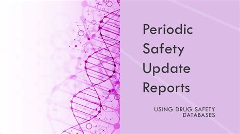 Optimizing Psur Preparation With Drug Safety Databases