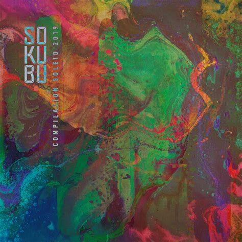 Sokubu Compilation Soleid 2019 Release Proton Radio