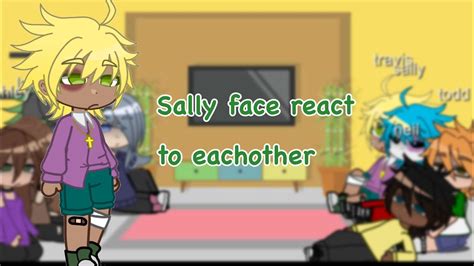 Sally Face React To Eachothertravis Youtube
