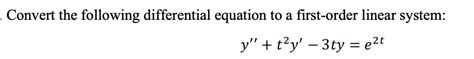 Solved Convert The Following Differential Equation To A