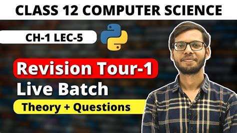 Class 12 Revision Tour 1 Live Batch Lec 5 Class 12 Python Class 12