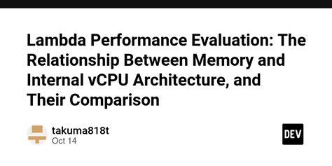 Lambda Performance Evaluation The Relationship Between Memory And Internal Vcpu Architecture