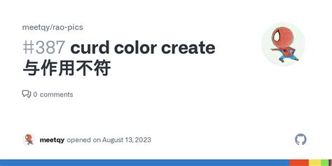 Curd Color Create 与作用不符 · Issue 387 · Meetqy Rao Pics · Github